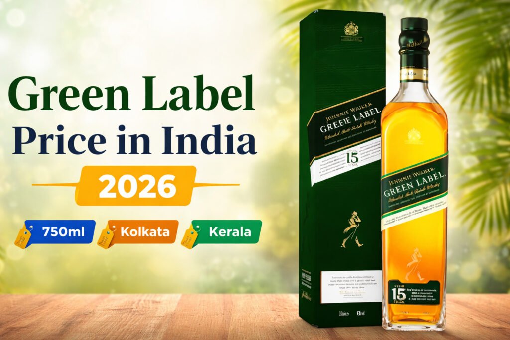 Green Label Price in India 2026 – 750ml, Kolkata & Kerala Latest Rates